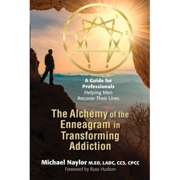 Michael Naylor | Other | The Alchemy Of The Enneagram In Transforming ...